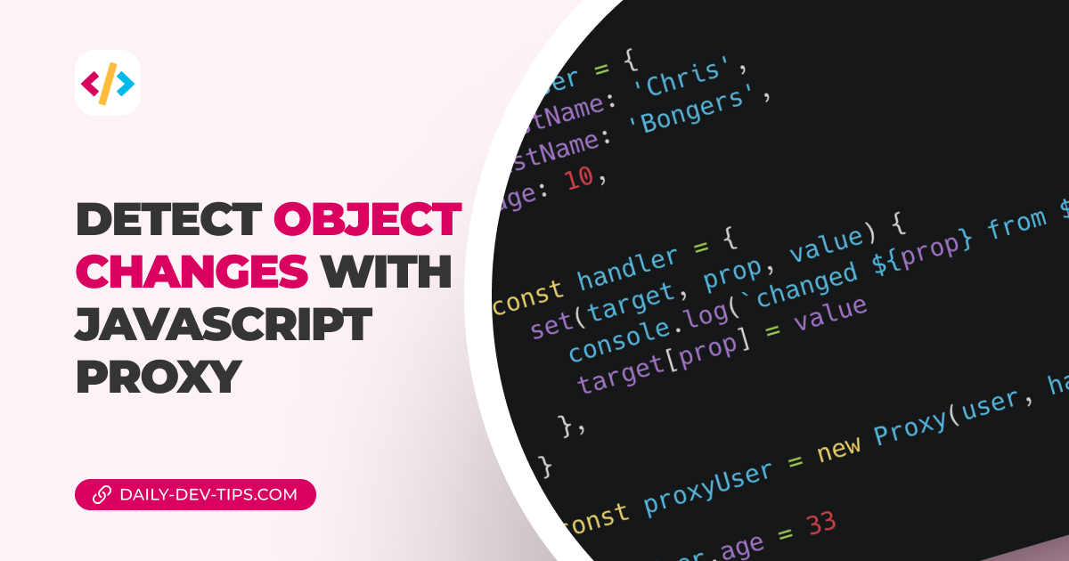 Detect Object Changes With JavaScript Proxy