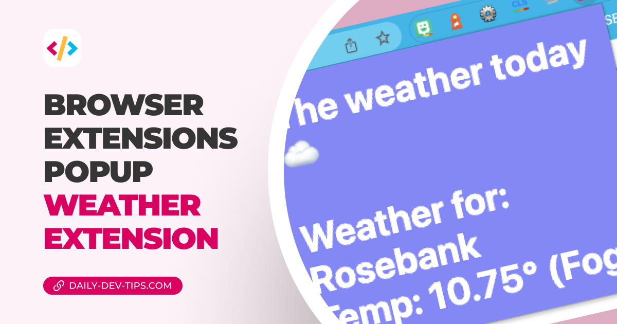 Browser extensions - Popup weather extension