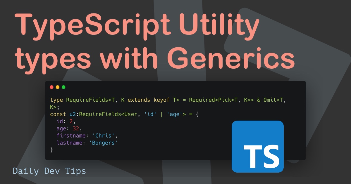 TypeScript Utility Types With Generics